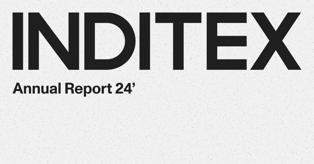 The How Matters | Inditex Annual Report 2024